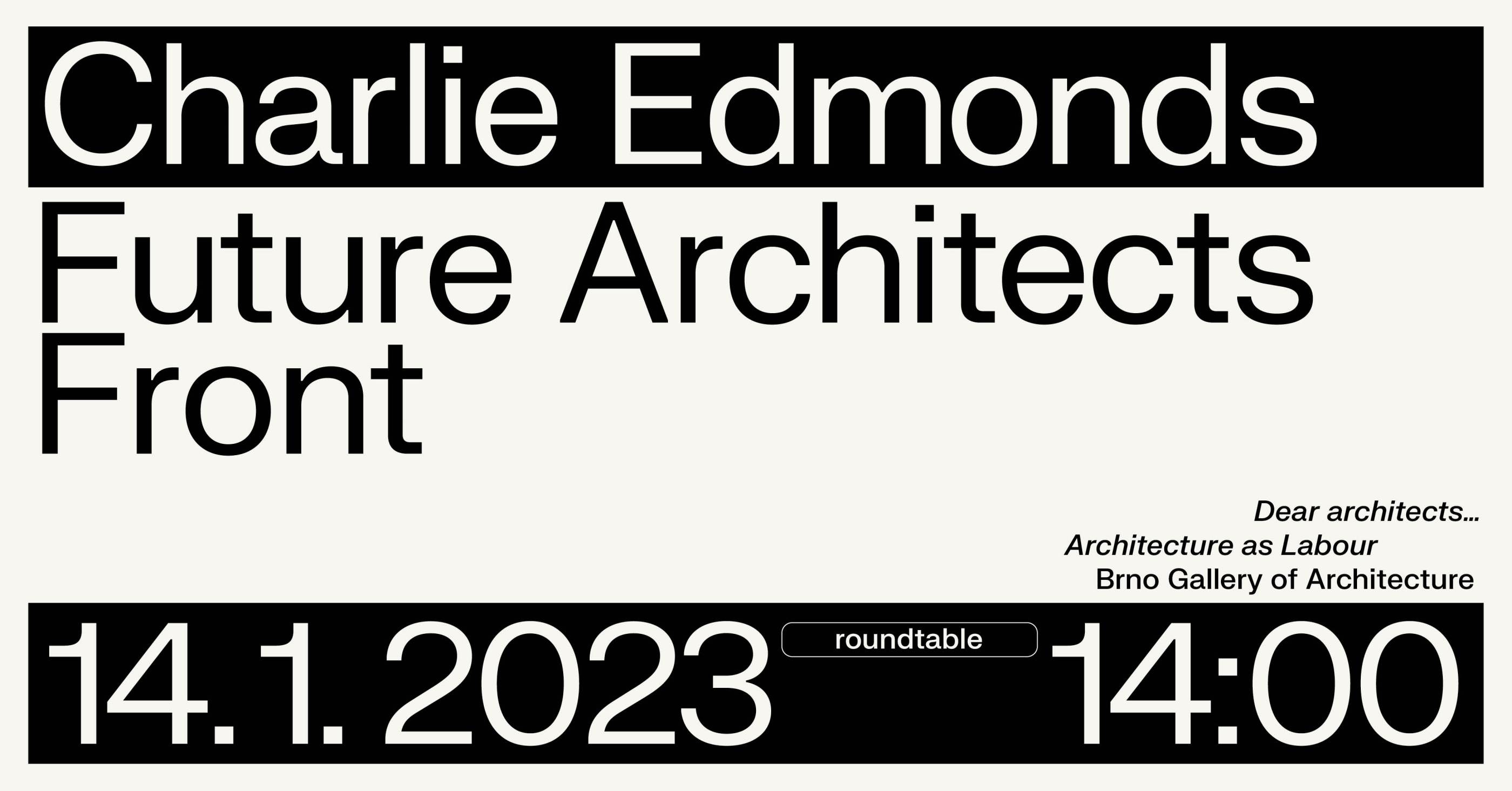 ARCHITECTURE AS LABOUR — CHARLIE EDMONDS: FUTURE ARCHITECTS FRONT ...